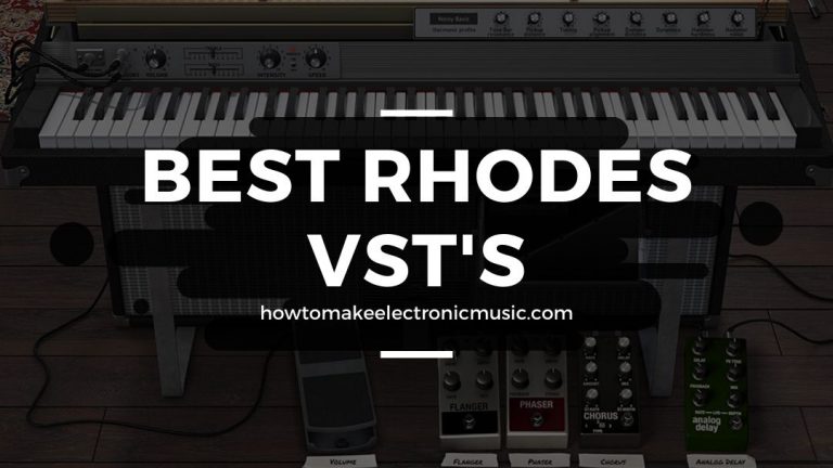 Best Rhodes VST's: 6 Plugins You Should Try - How To Make Electronic Music
